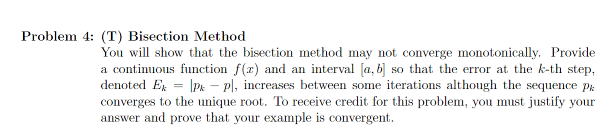 Solved (T) Bisection Method You will show that the bisection | Chegg.com
