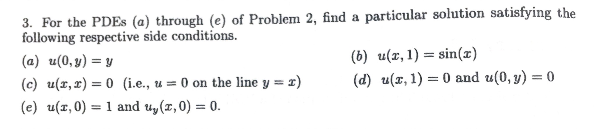 Solved 3. For the PDEs (a) through (e) of Problem 2, find a | Chegg.com