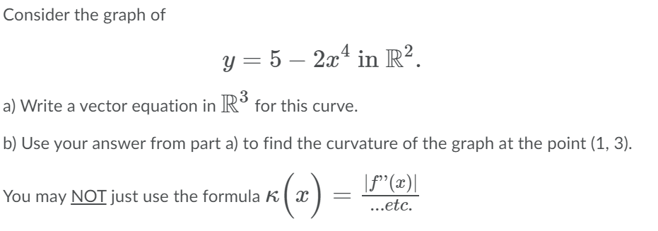 Solved Consider the graph of y=5 – 2x4 in R2. a) Write a | Chegg.com