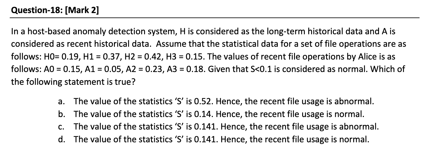Solved Question-18: [Mark 2] In a host-based anomaly | Chegg.com