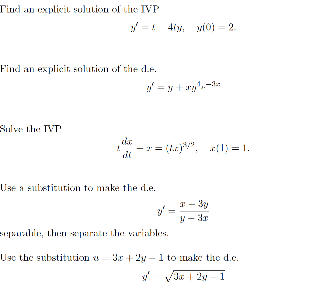 Solved Find an explicit solution of the IVP y' = t – 4ty, | Chegg.com