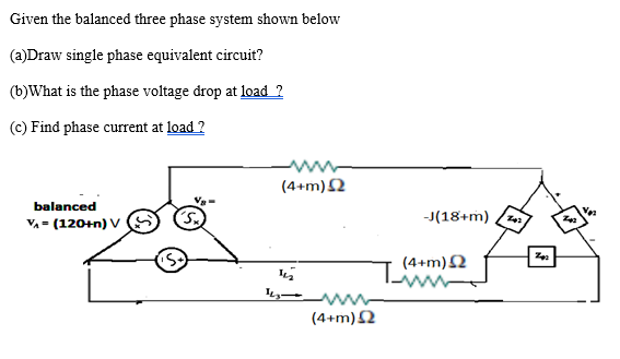 Solved Given the balanced three phase system shown below | Chegg.com