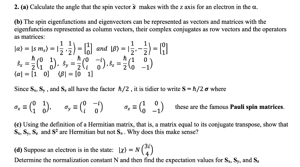 Solved 2. (a) Calculate the angle that the spin vector s | Chegg.com