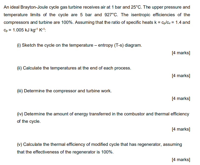 Solved An ideal Brayton-Joule cycle gas turbine receives air | Chegg.com