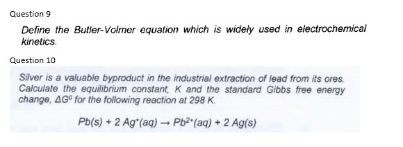 Solved Question 9 Define the Butler-Volmer equation which is | Chegg.com