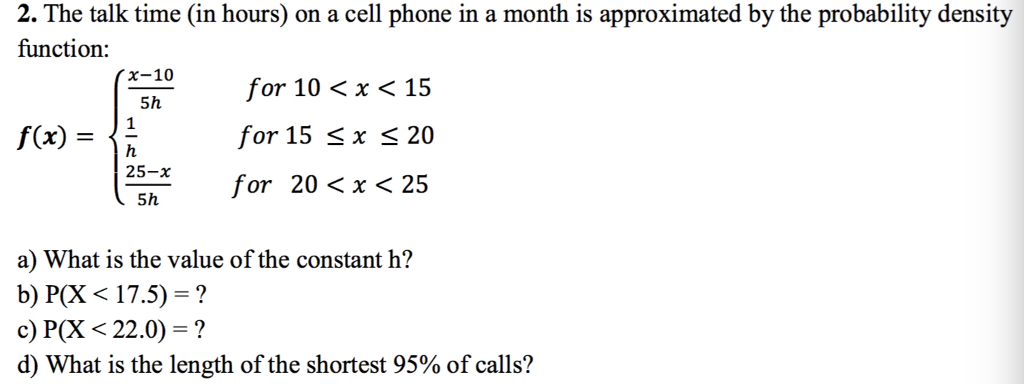 Solved 2. The talk time (in hours) on a cell phone in a | Chegg.com