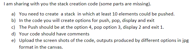 Solved I am sharing with you the stack creation code (some | Chegg.com