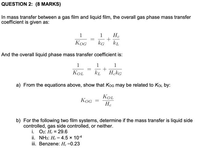 Solved QUESTION 2: (8 MARKS) In mass transfer between a gas | Chegg.com
