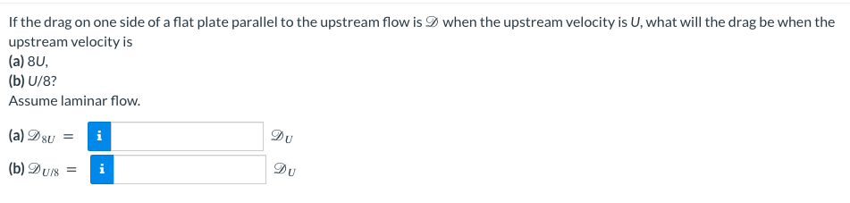 Solved If the drag on one side of a flat plate parallel to | Chegg.com