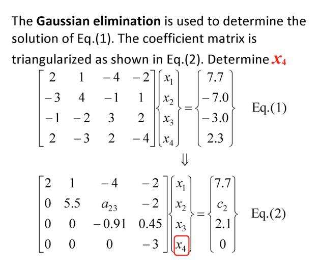 Solved The Gaussian elimination is used to determine the | Chegg.com