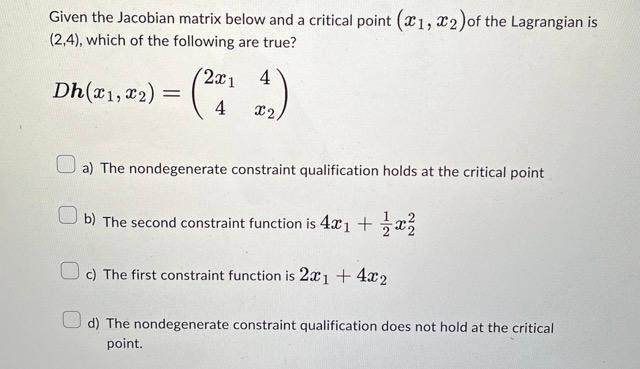 Solved Given the Jacobian matrix below and a critical point | Chegg.com