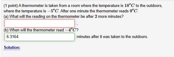 Solved ( 1 point) A thermometer is taken from a room where | Chegg.com