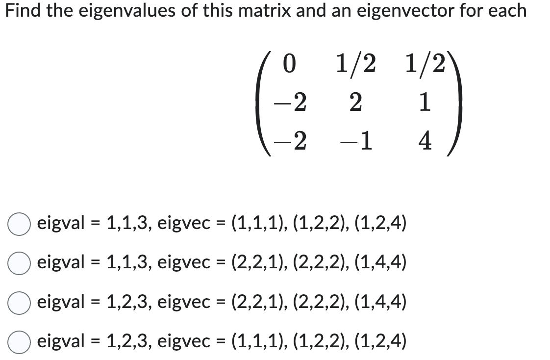 Solved Find the eigenvalues of this matrix and an | Chegg.com