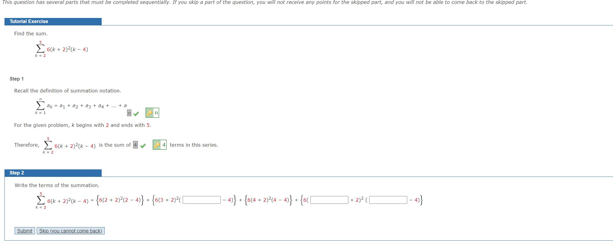 Solved Find the sum. ∑k=256(k+2)2(k−4) Step 1 Recall the | Chegg.com
