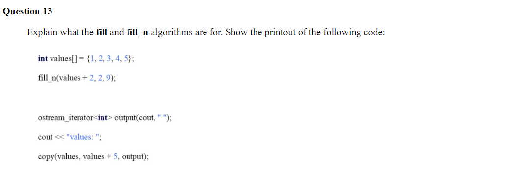 Solved Explain what the fill and fill_n algorithms are for. | Chegg.com