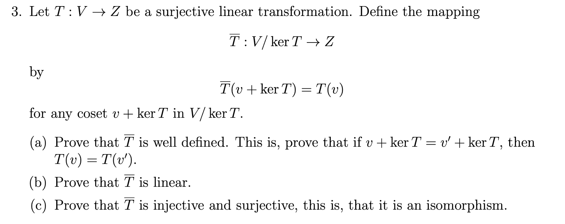 Solved 3. Let T:V + Z be a surjective linear transformation. | Chegg.com
