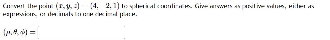 Solved Convert the point (x,y,z)=(4,−2,1) to spherical | Chegg.com