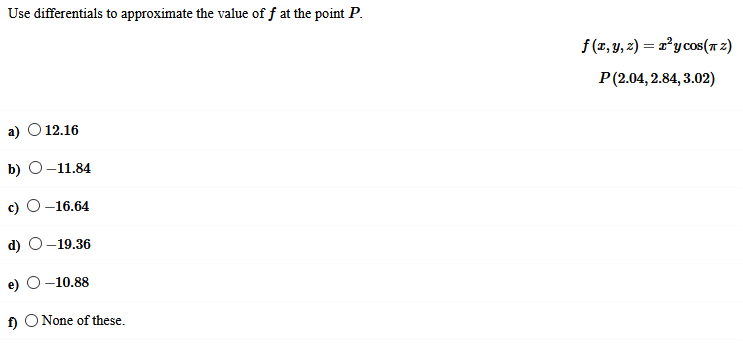 Solved Use differentials to approximate the value of f at | Chegg.com