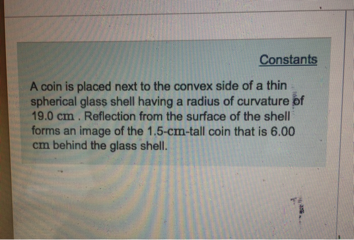 Solved Constants A coin is placed next to the convex side of | Chegg.com