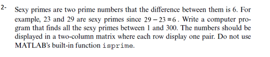 Solved Sexy primes are two prime numbers that the difference | Chegg.com