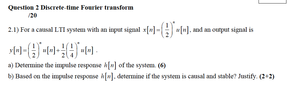 Solved /20 2.1) For a causal LTI system with an input signal | Chegg.com