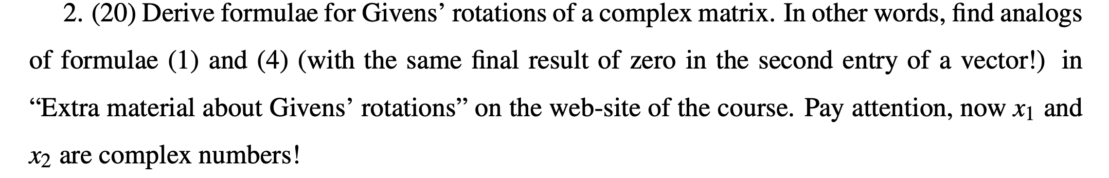 2. (20) Derive formulae for Givens' rotations of a | Chegg.com