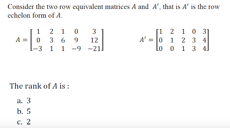 Solved Consider the two row equivalent matrices A and A”, | Chegg.com