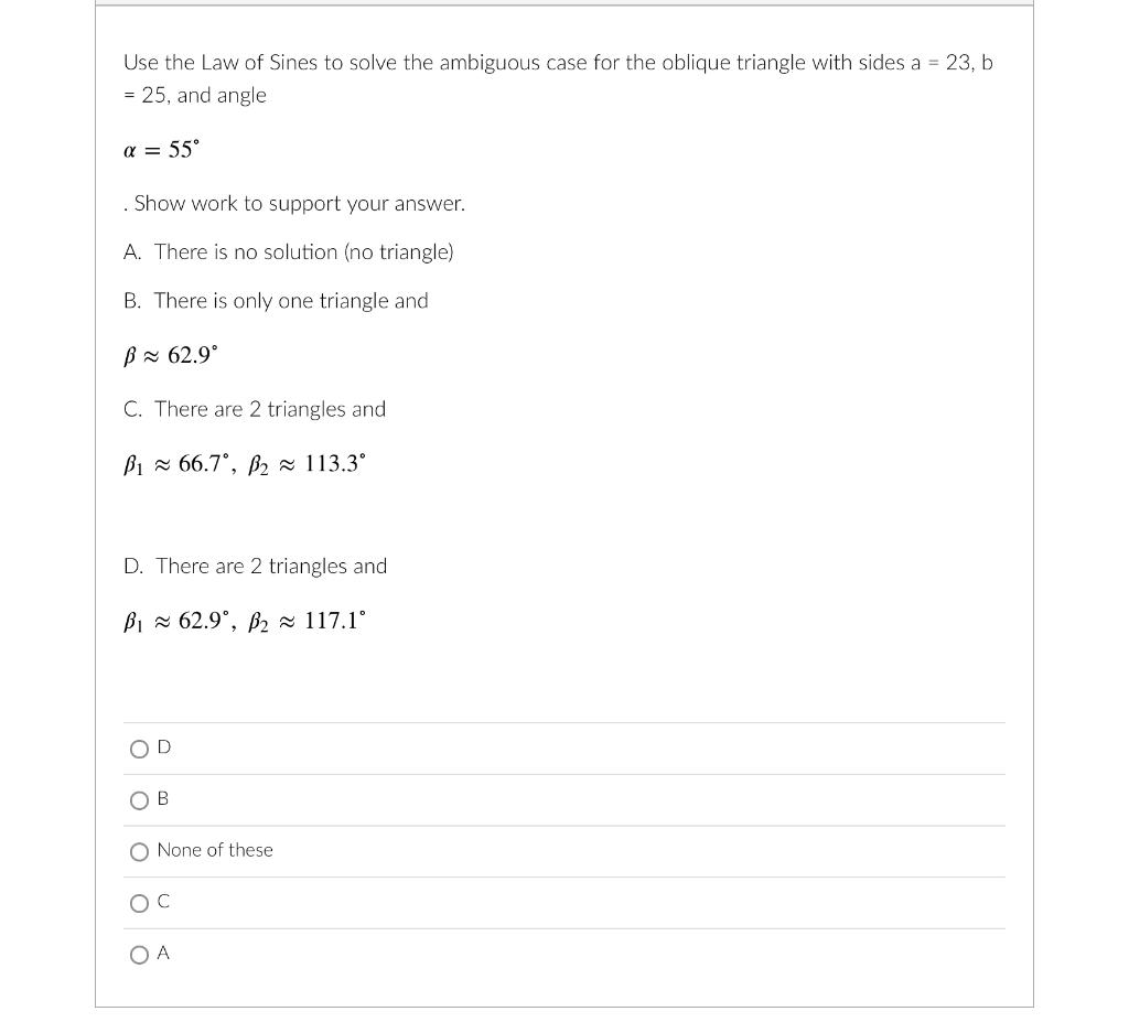 Solved Use the Law of Sines to solve the ambiguous case for | Chegg.com