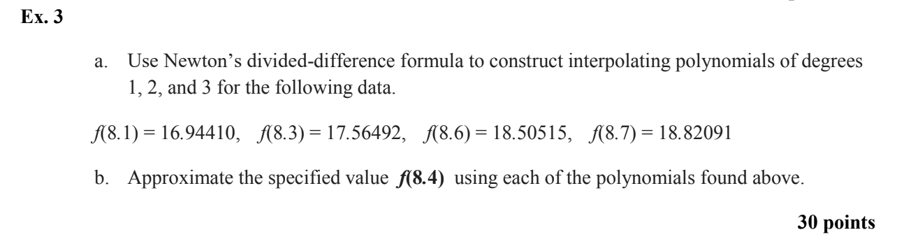 Solved Ex. 3 a. Use Newton's divided-difference formula to | Chegg.com
