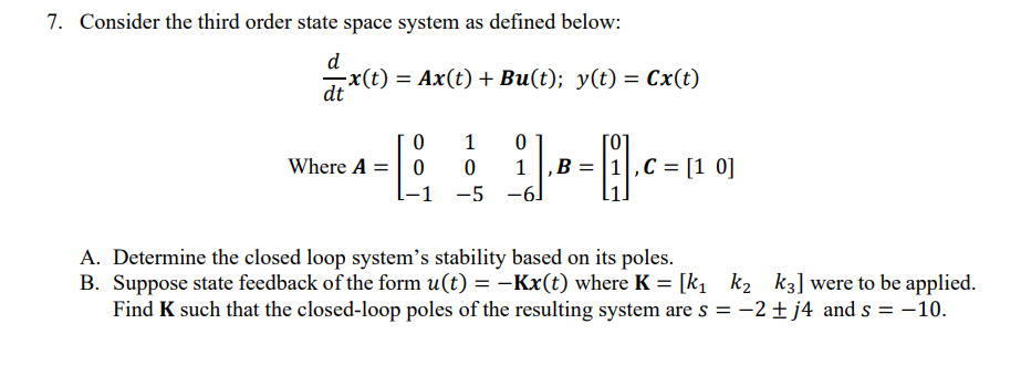 Solved 7. Consider the third order state space system as | Chegg.com