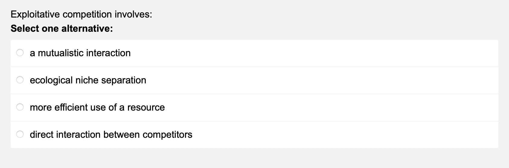 Solved Exploitative competition involves: Select one | Chegg.com