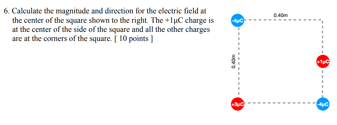 [Solved]: Physics 6. Calculate the magnitude and direction f