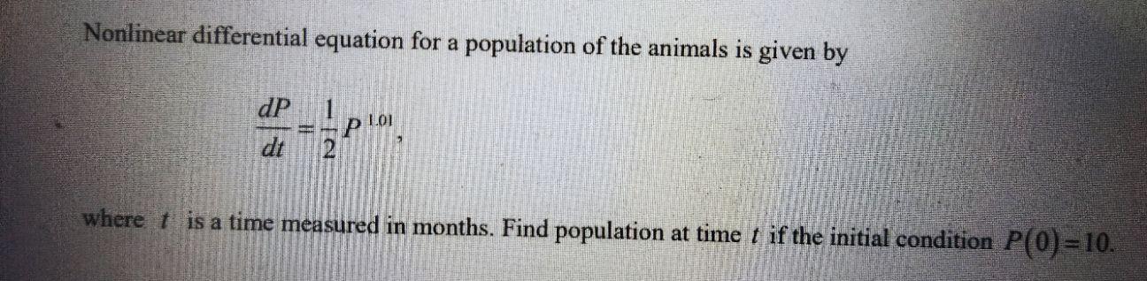 Solved Nonlinear differential equation for a population of | Chegg.com