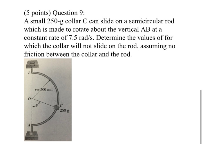 Solved (5 points) Question 9: A small 250-g collar C can | Chegg.com