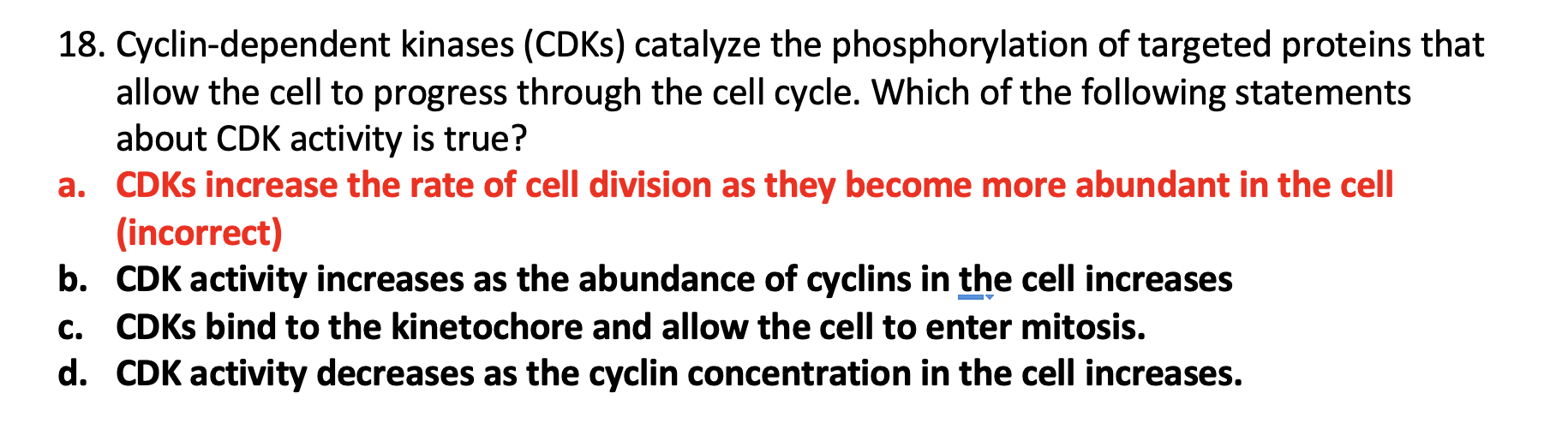 Solved 18. Cyclin-dependent kinases (CDKs) catalyze the | Chegg.com