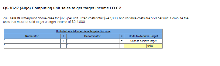 Solved QS 18−17 (Algo) Computing unit sales to get target | Chegg.com