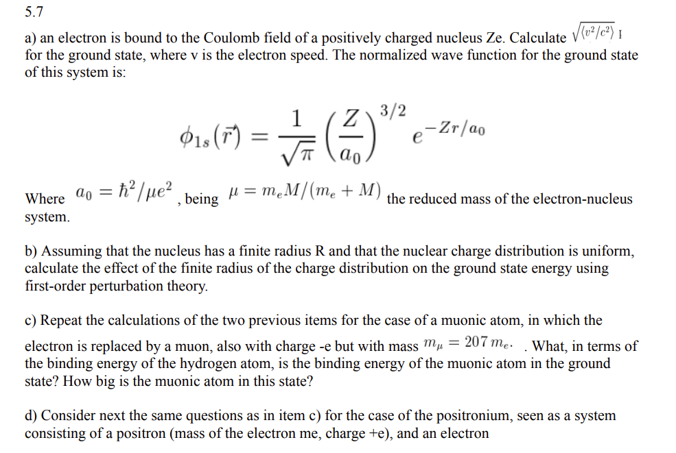 Solved A An Electron Is Bound To The Coulomb Field Of A