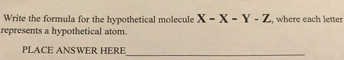 Solved Write the formula for the hypothetical molecule X - X | Chegg.com