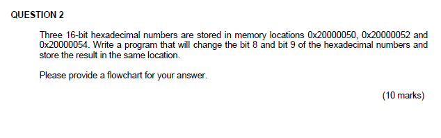 QUESTION 2 Three 16-bit hexadecimal numbers are | Chegg.com