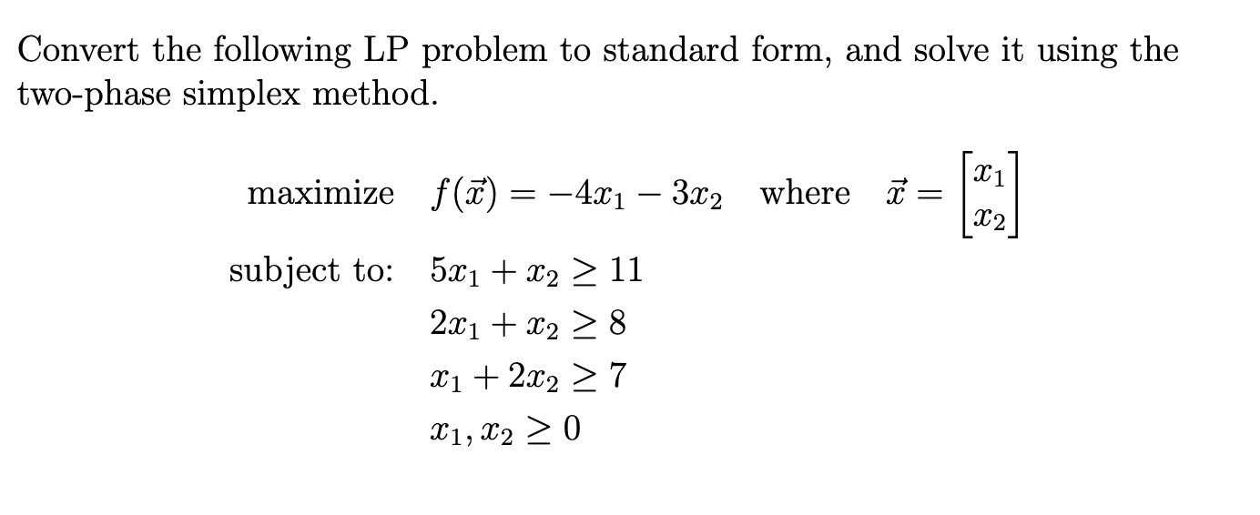 Solved Convert the following LP problem to standard form, | Chegg.com
