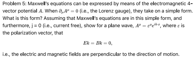 Solved Problem 5: Maxwell's equations can be expressed by | Chegg.com