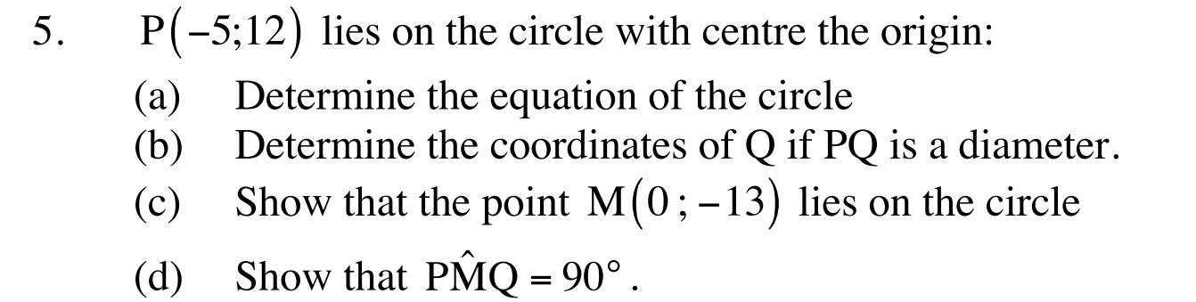 Solved 5. P(-5;12) lies on the circle with centre the | Chegg.com
