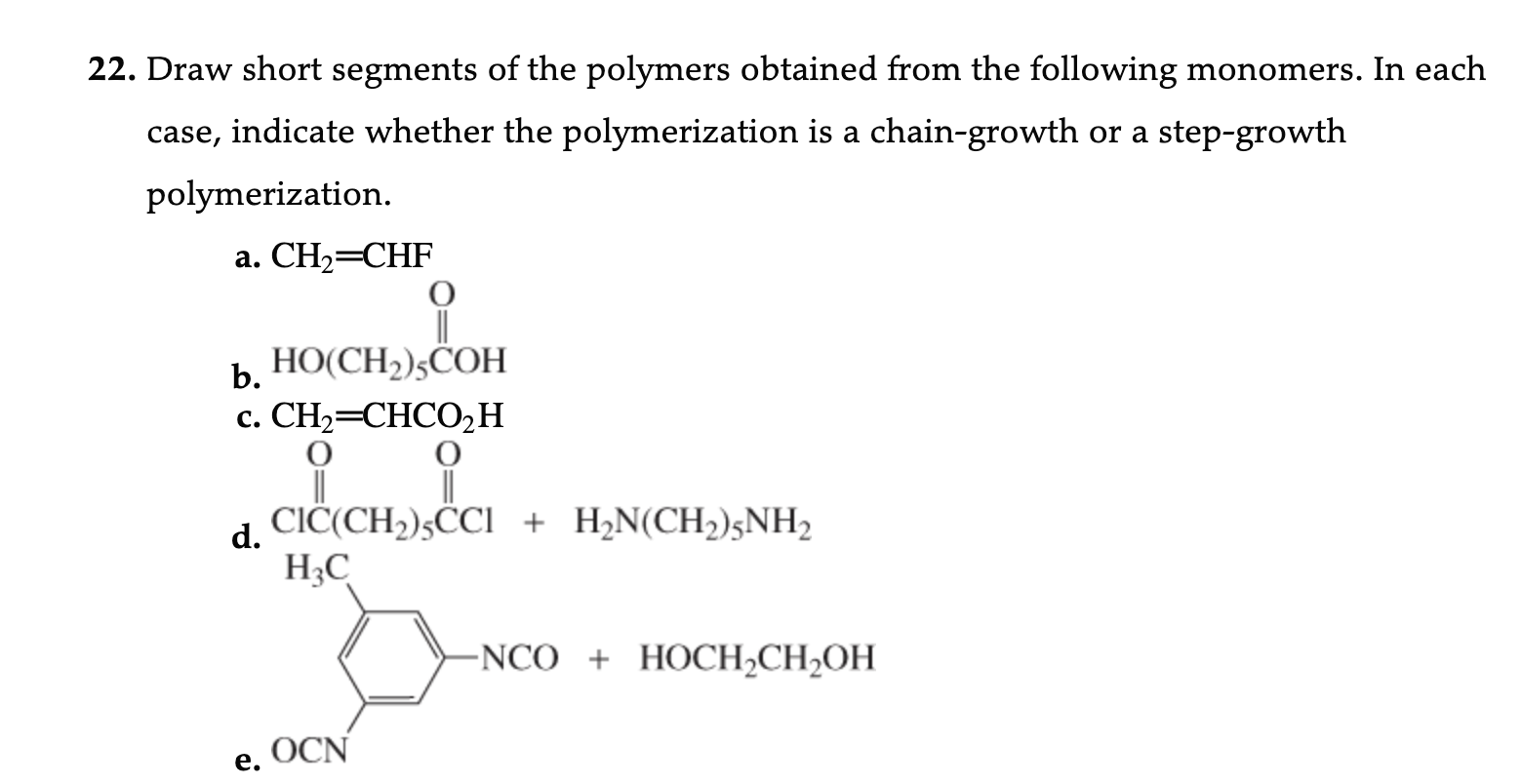 Solved 22. Draw short segments of the polymers obtained from | Chegg.com