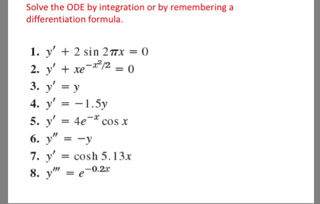 Solved Solve the ODE by integration or by remembering a | Chegg.com Solved Solve the ODE by integration or by remembering a | Chegg.com