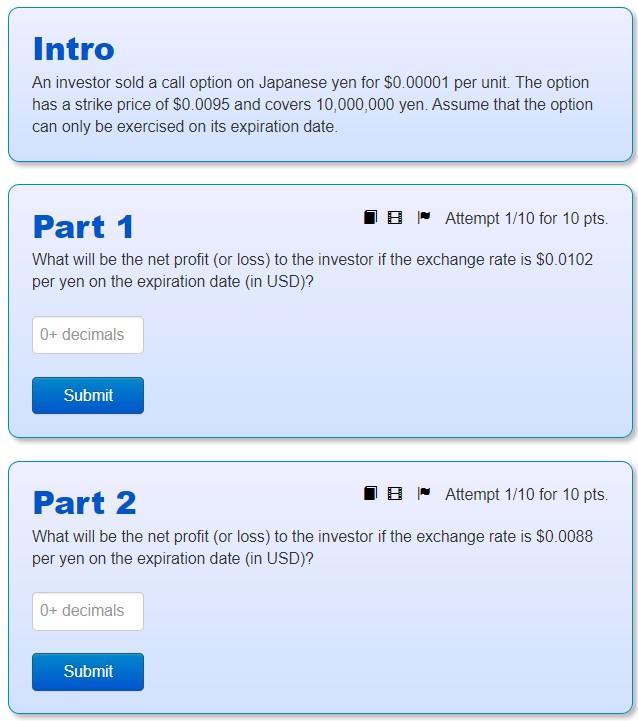 Solved Intro An investor sold a call option on Japanese yen | Chegg.com