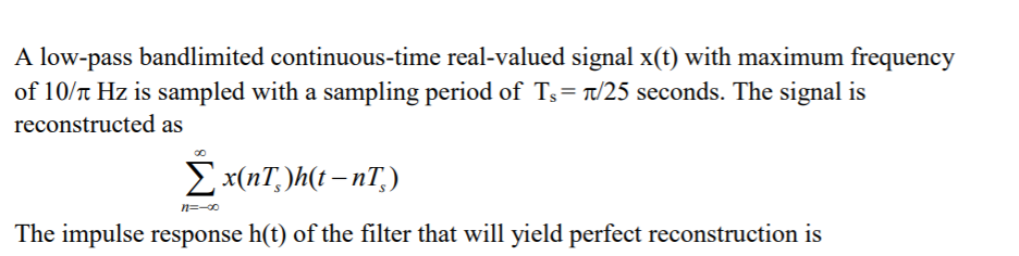 Solved A low-pass bandlimited continuous-time real-valued | Chegg.com