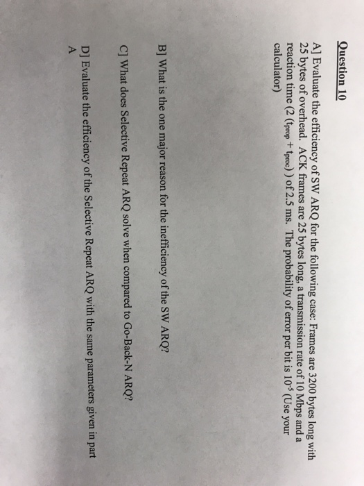 Solved Question 10 A] Evaluate the efficiency of SW ARQ for | Chegg.com
