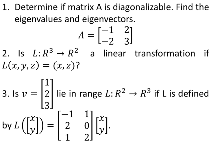 Solved 1. Determine if matrix A is diagonalizable. Find the | Chegg.com