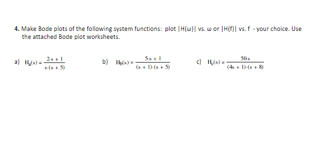 Solved 4. Make Bode plots of the following system functions: | Chegg.com