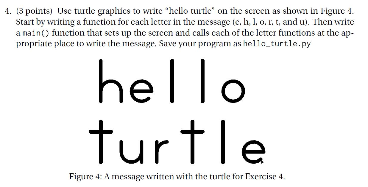 Solved 4. (3 points) Use turtle graphics to write “hello | Chegg.com